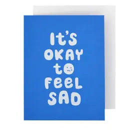 Okay To Feel Sad Greeting Card – Vivid Hue Home